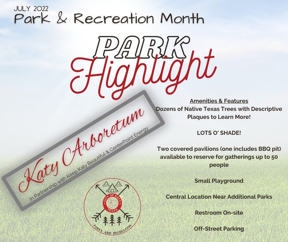 The City of Katy-Parks & Recreation Highlight the Katy Arboretum